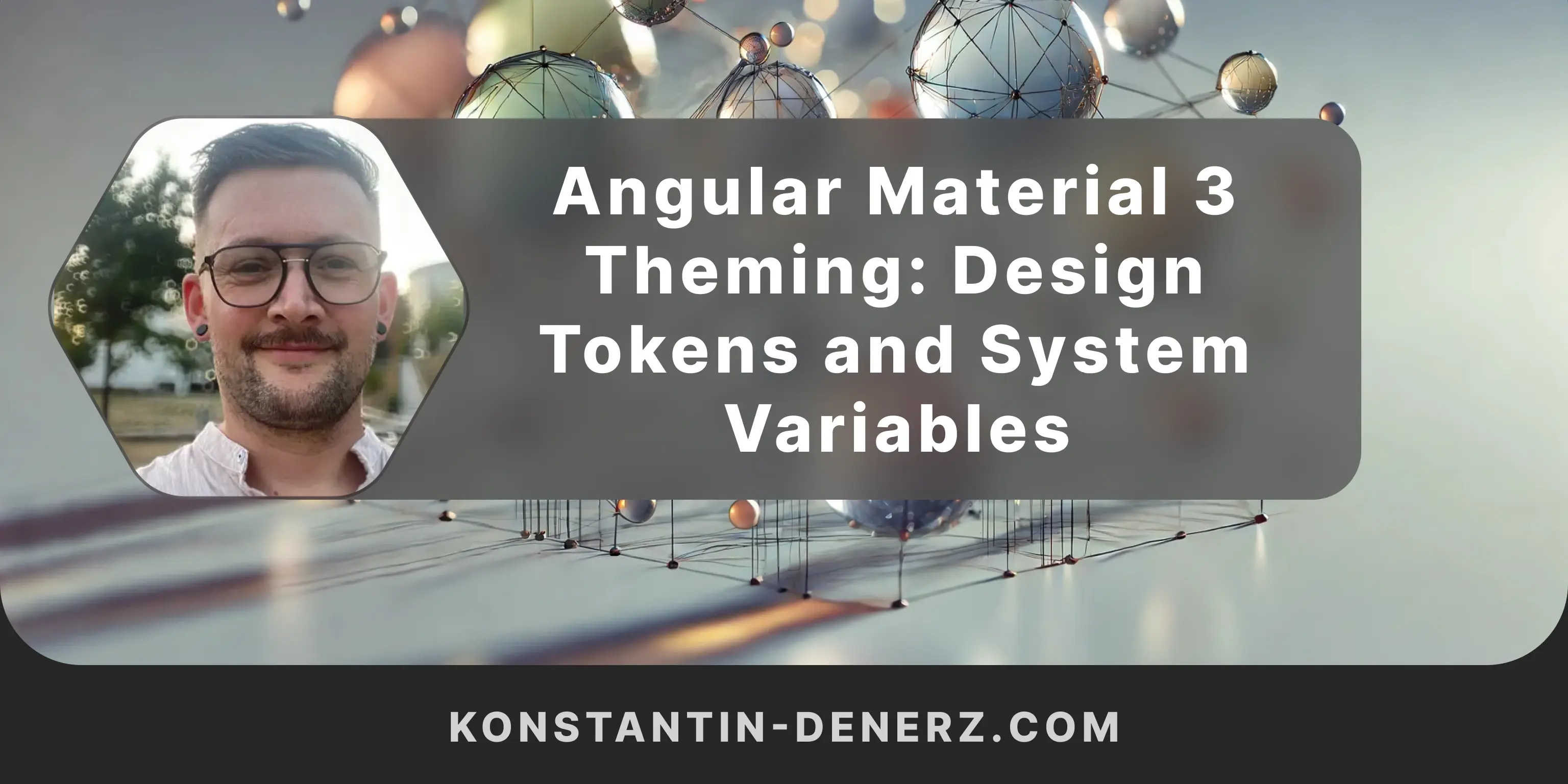 Konstantin Denerz Angular Material 3 Theming Design Tokens And System Variables